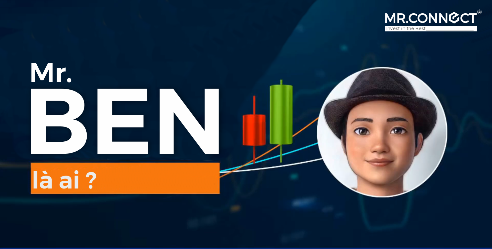 Mr. Ben là ai? Tại sao bạn nên học VSA từ Mr. Ben? - MR.CONNECT